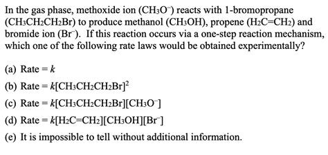 Solved In The Gas Phase Methoxide Ion Ch3o− Reacts With