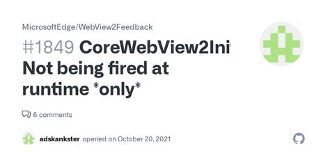 CoreWebView2InitializationCompleted Not Being Fired At Runtime Only Issue 1849