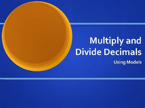 Multiply And Divide Decimals Using Models Multiply Decimals