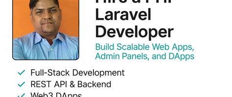 Hire A PHP Laravel Developer To Build Scalable Web Apps Admin Panels And DApps Years Of
