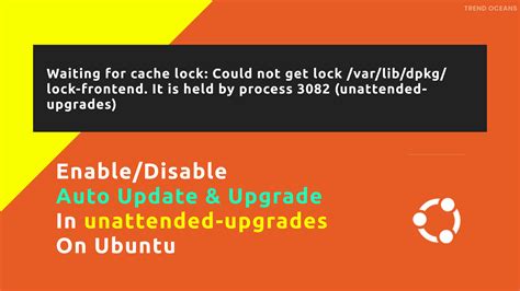 Enabledisable Auto Update And Upgrade In Unattended Upgrades On Ubuntu