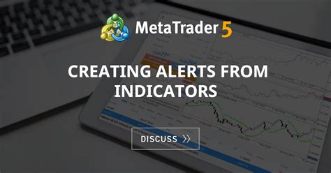 creating alerts from indicators currency pairs mql4 and metatrader
