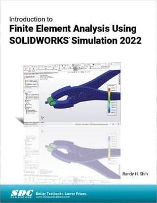 INTRODUCTION TO FINITE Element Analysis Using SOLIDWORKS Simulation By R