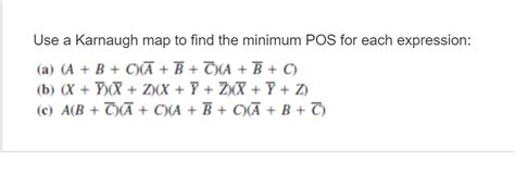 solved use a karnaugh map to find the minimum pos for each