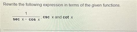Solved Rewrite The Following Expression In Terms Of The Chegg Com