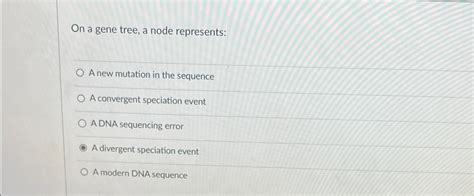 Solved On A Gene Tree A Node Represents A New Mutation In Chegg Com