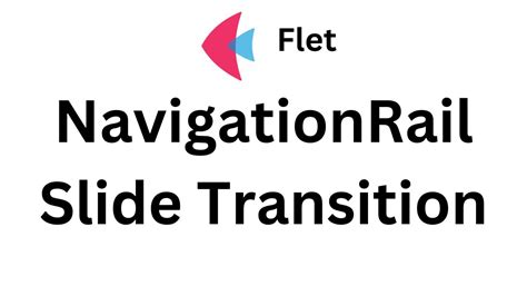 Flet Tutorial Slide Transition In Navigationrail Youtube
