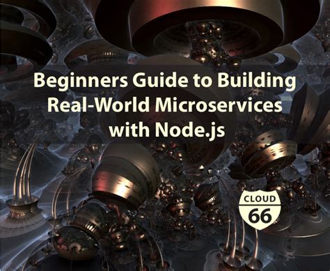Beginners Guide To Building Real World Microservices With Nodejs