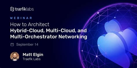 traefik labs on linkedin how to architect hybrid cloud multi cloud