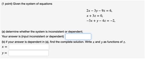 Solved 1 Point Given The System Of Equations 2x 3y 9z