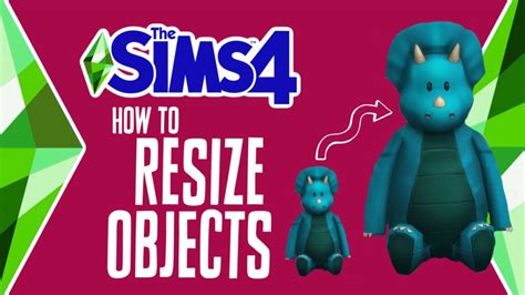 How To Resize Objects In The Sims 4 🐻 Youtube