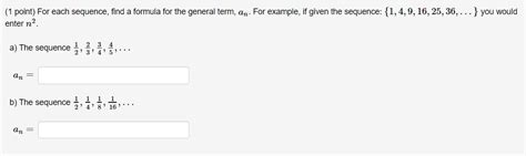 Solved 1 Point For Each Sequence Find A Formula For The