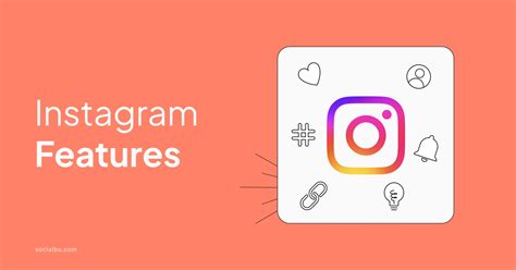 29 Instagram Features Everyone Should Know About Socialbu Blog