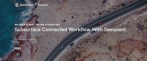 Subsurface Connected Workflow With Seequent