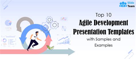 Top 10 Agile Development Presentation Templates With Samples And Examples