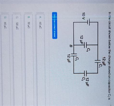 In The Circuit Shown Below The Charge Stored Studyx