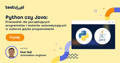 Python Czy Java Wybór Języka Dla Początkujących Programistów
