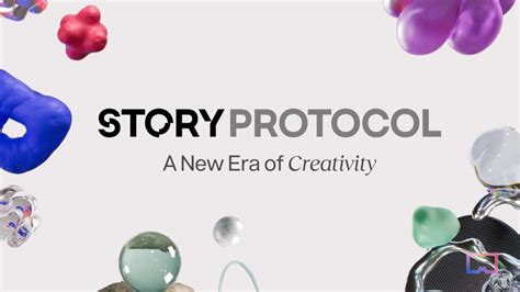 Story Protocol Raises 54 Million To Disrupt Ip Ownership In A16z Led