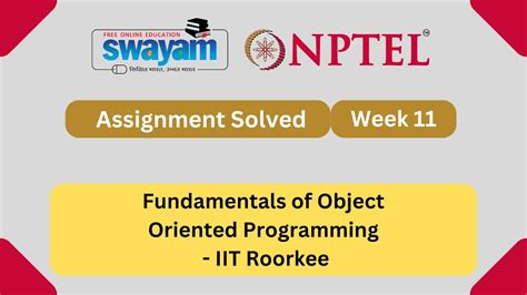 Fundamentals Of Object Oriented Programming Week 11 Nptel Answers 2025 Nptel2025 Myswayam