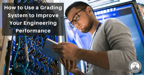 How To Use A Grading System To Improve Your Engineering Performance How To Use A Grading System To Improve Your Engineering Performance