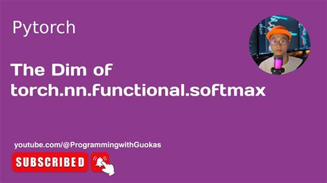 The Pytorch Softmax Function Youtube