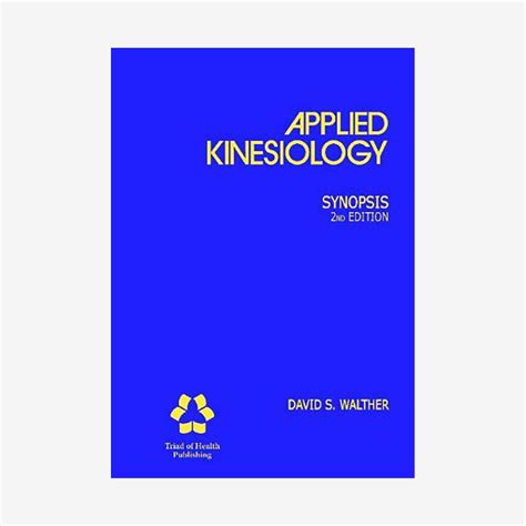 Applied Kinesiology Synopsis 2nd Edition David S Walther Icak A