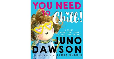 You Need To Chill By Juno Dawson