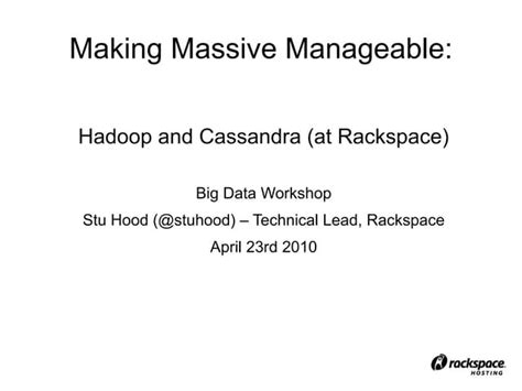 Hadoop And Cassandra At Rackspace Odp Databases Computer Software And Applications
