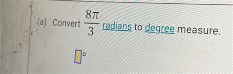 Solved Convert π radians to degree measure Chegg com