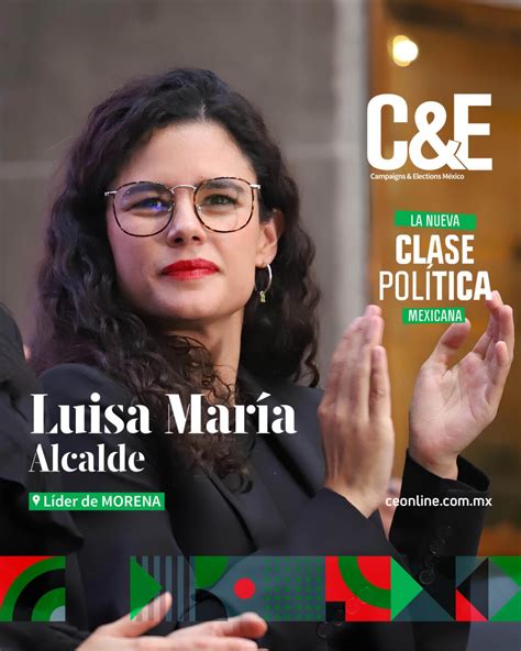 Luisa MarÍa Alcalde Campaigns And Elections México