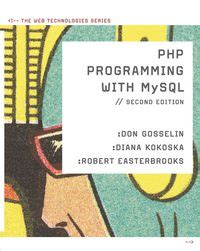 PHP Programming With MySQL The Web Technologies Series Nd Edition