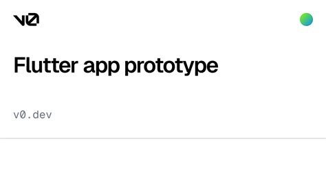 Flutter App Prototype V0 By Vercel