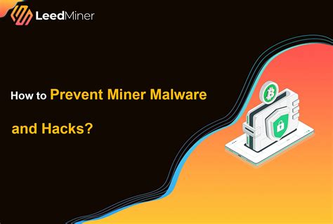 How To Prevent Miner Malware And Hacks Leedminer