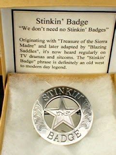 Show Me Your Stinking Badges La Gringas Blogicito