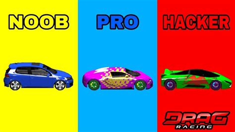 DRAG RACING NOOB VS PRO VS HACKER YouTube