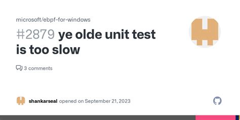 ye olde unit test is too slow · issue 2879 · microsoft ebpf for