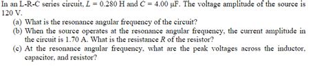 solved in an l r c series circuit l 0 280h and c 4 00μf