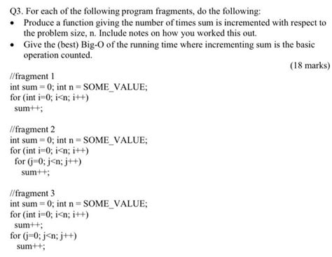 Solved Q3 For Each Of The Following Program Fragments Do