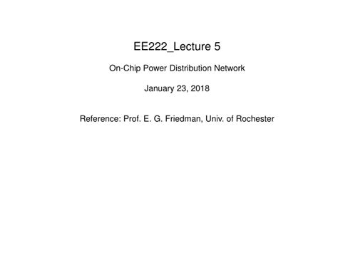 Ppt Ee222lecture 5 On Chip Power Distribution Network January 23 2018 Powerpoint