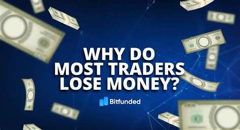 Why Do Most Traders Lose Money Bitfunded