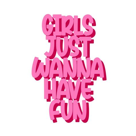 Girls Just Wanna Have Fun Sticker