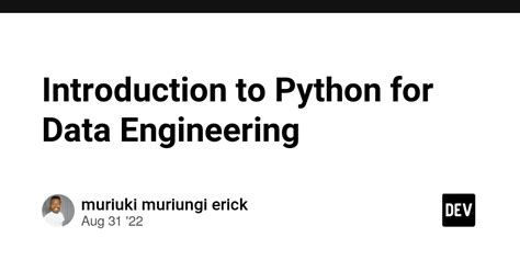 Introduction To Python For Data Engineering Dev Community