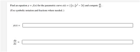 solved find an equation y f x for the parametric curve