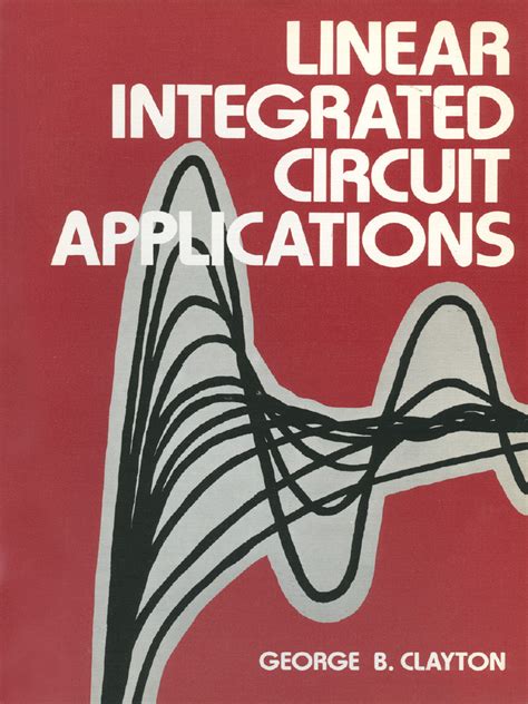 Linear Integrated Circuit Applications G B Clayton Auth Z