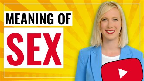 What Does SEX Stand For YouTube