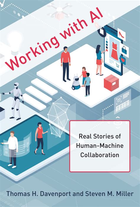 Working With Ai Real Stories Of Human Machine Collaboration