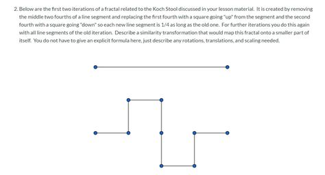 solved 2 below are the first two iterations of a fractal
