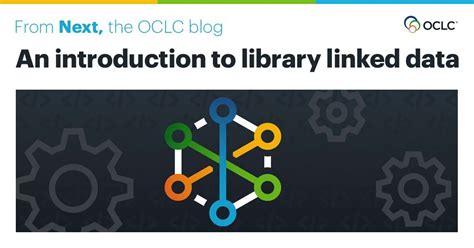 Oclc On Linkedin An Introduction To Library Linked Data Oclc