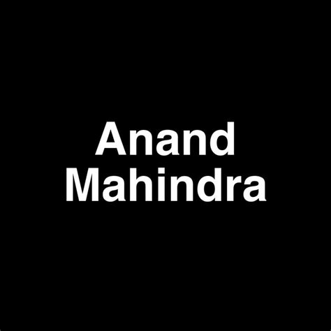 Anand Mahindra Net Worth About Twitter Anand Net Worth