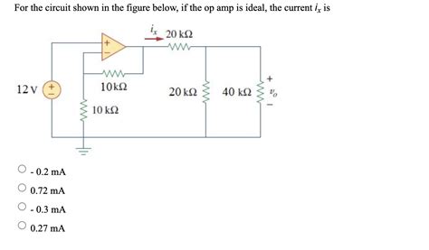 Solved For The Circuit Shown In The Figure Below If The Op Chegg